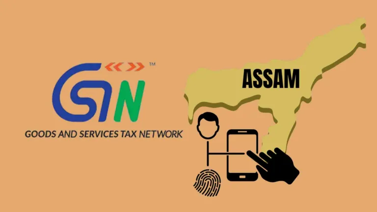 GSTN On Biometric Aadhaar Authentication For GST Registration in Assam