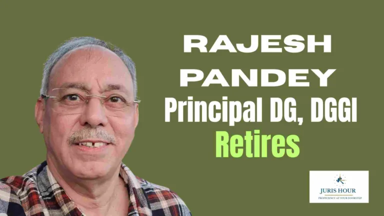 From Ports to Policy: Rajesh Pandey Retires as Principal DG, DGGI